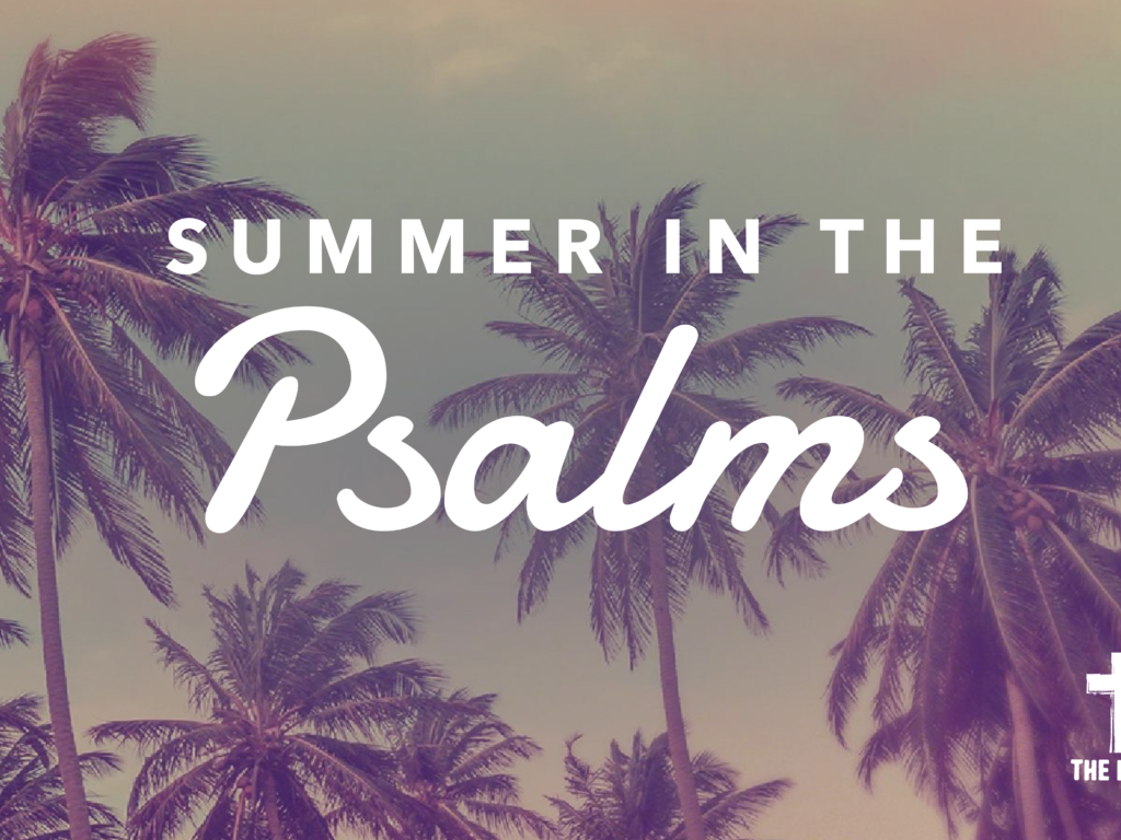 Summer in the Psalms - THE DWELLING