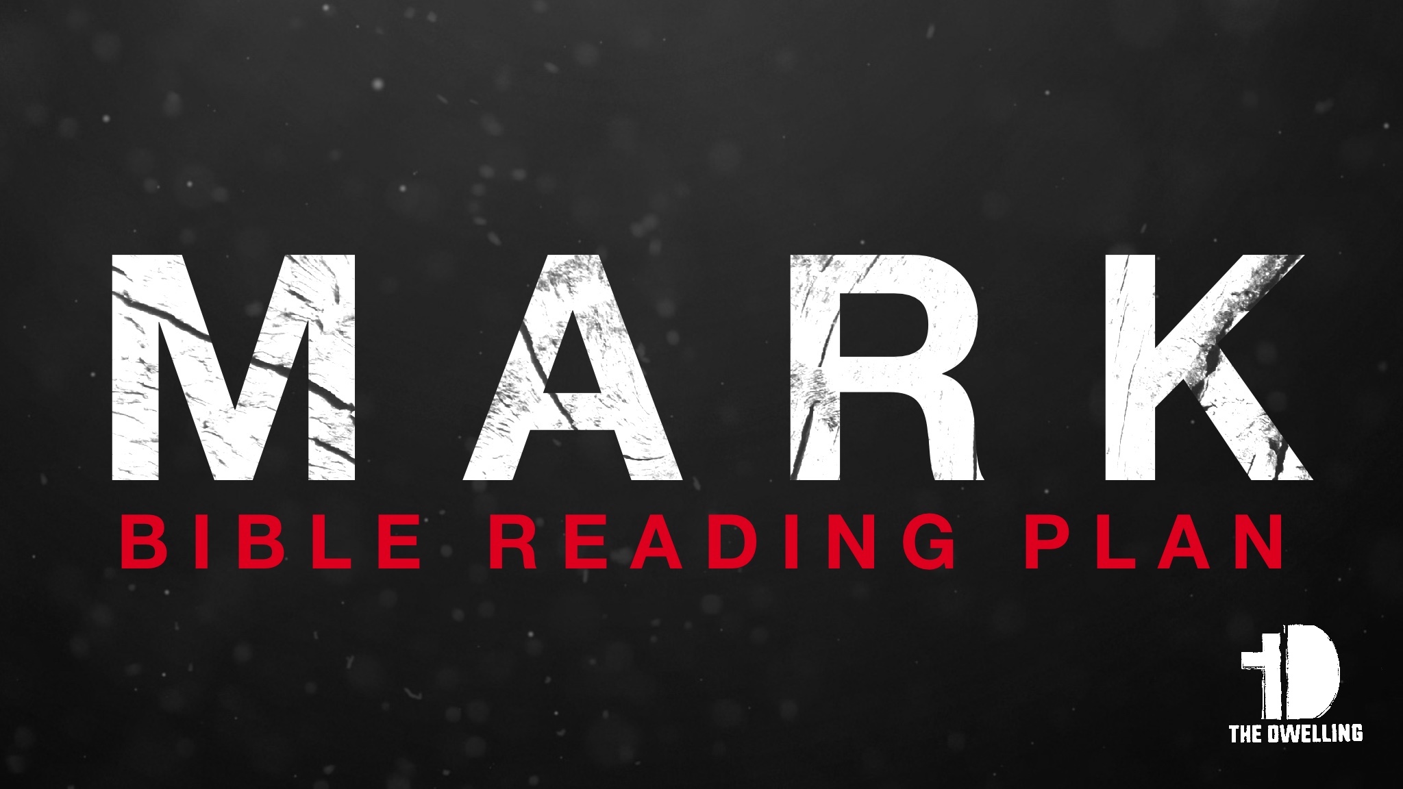 Mark's Gospel - THE DWELLING